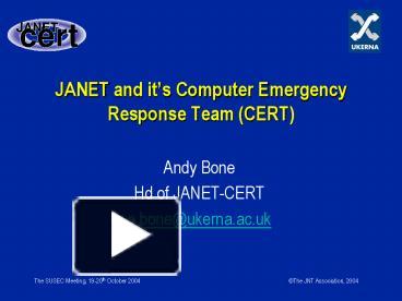 PPT – JANET and its Computer Emergency Response Team CERT PowerPoint presentation | free to view ...
