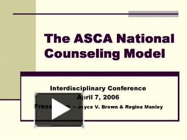 The ASCA National Counseling Model presentation | free to view