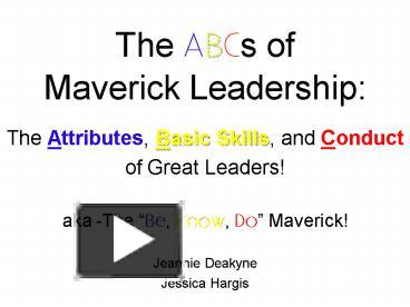 The ABCs of Maverick Leadership: presentation | free to view