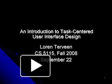 An Introduction to TaskCentered User Interface Design presentation | free to view