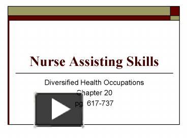 PPT – Nurse Assisting Skills PowerPoint presentation | free to view ...
