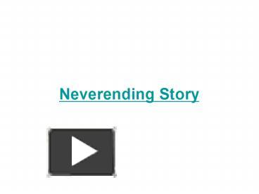 Neverending Story presentation | free to view
