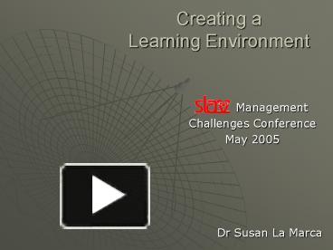 PPT – Creating a Learning Environment PowerPoint presentation | free to view - id: a1a82-YmZmN