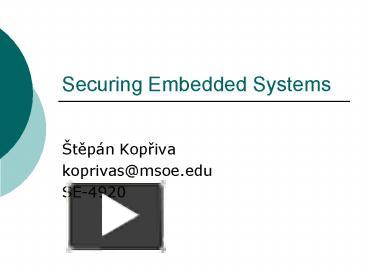 PPT – Securing Embedded Systems PowerPoint presentation | free to view - id: a2550-NjFhY