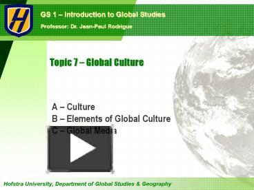 Topic 7 Global Culture presentation | free to view