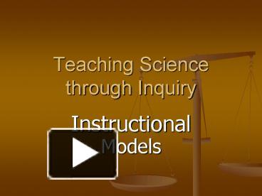Teaching Science through Inquiry presentation | free to view