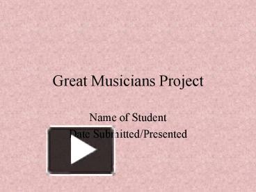 PPT – Great Musicians Project PowerPoint presentation | free to view ...