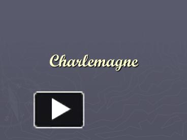 Charlemagne presentation | free to view