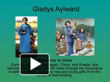 Gladys Aylward presentation | free to view