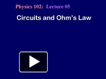 Circuits and Ohms Law presentation | free to view