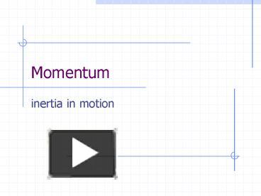 Momentum presentation | free to view