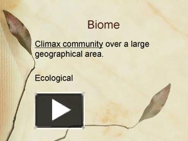PPT – Biome PowerPoint presentation | free to view - id: a52c4-YmZiM