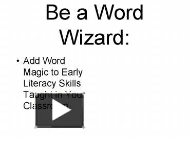 Be a Word Wizard: presentation | free to view