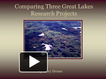 PPT – Comparing Three Great Lakes Research Projects PowerPoint ...