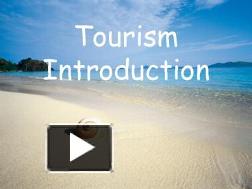 Tourism Introduction presentation | free to view