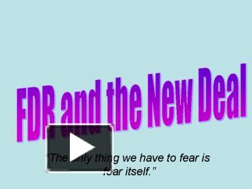 PPT – FDR and the New Deal PowerPoint presentation | free to view - id ...