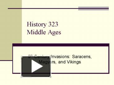 PPT – History 323 Middle Ages PowerPoint presentation | free to view ...