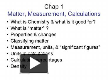 Chap 1 Matter, Measurement, Calculations presentation | free to view