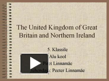 PPT – The United Kingdom of Great Britain and Northern Ireland ...