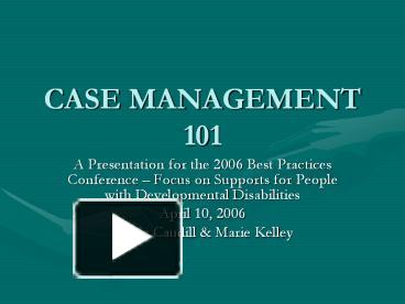 CASE MANAGEMENT 101 presentation | free to view