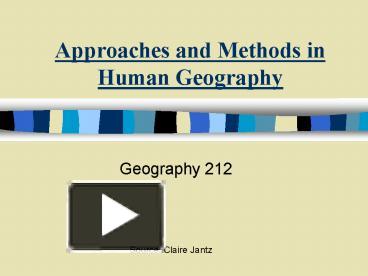 Approaches and Methods in Human Geography presentation | free to view