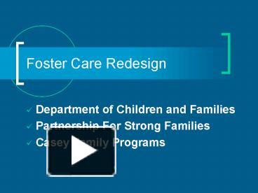 PPT – Foster Care Redesign PowerPoint presentation | free to view - id ...