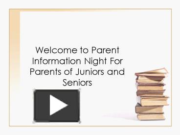 PPT – Welcome to Parent Information Night For Parents of Juniors and ...