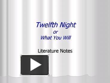 PPT – Twelfth Night or What You Will PowerPoint presentation | free to ...