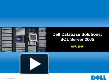 PPT – Dell Database Solutions: SQL Server 2005 PowerPoint presentation | free to view - id: aace ...
