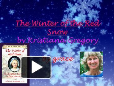 The Winter of the Red Snow by Kristiana Gregory presentation | free to view