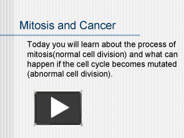 PPT – Mitosis and Cancer PowerPoint presentation | free to view - id ...