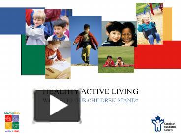 PPT – HEALTHY ACTIVE LIVING PowerPoint presentation | free to view - id ...