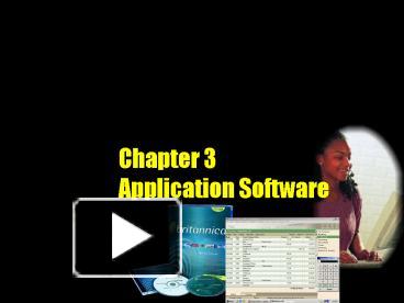 PPT – Chapter 3 Application Software PowerPoint presentation | free to view - id: ac774-YzhiN