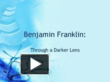 PPT – Benjamin Franklin: PowerPoint presentation | free to view - id ...