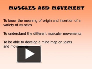 MUSCLES AND MOVEMENT presentation | free to view