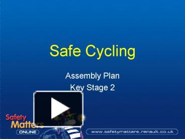 PPT – Safe Cycling PowerPoint presentation | free to view - id: adb1c-MzM3N