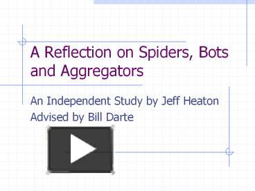 A Reflection on Spiders, Bots and Aggregators presentation | free to view