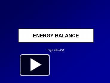 PPT – ENERGY BALANCE PowerPoint presentation | free to view - id: ade16 ...