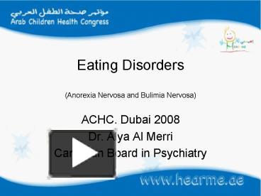 PPT – Eating Disorders Anorexia Nervosa and Bulimia Nervosa PowerPoint ...