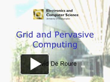Grid and Pervasive Computing presentation | free to view