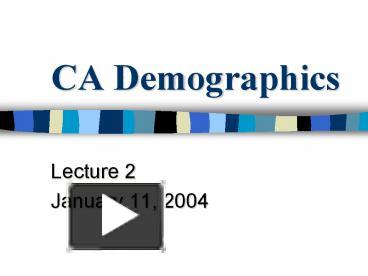 CA Demographics presentation | free to view
