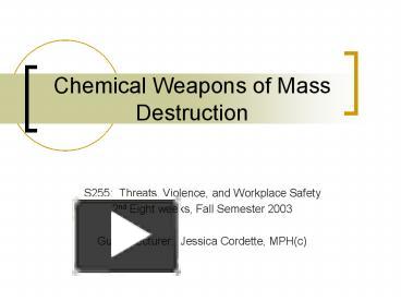 Chemical Weapons of Mass Destruction presentation | free to view