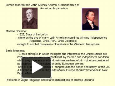 PPT – James Monroe and John Quincy Adams: Granddaddys of PowerPoint ...