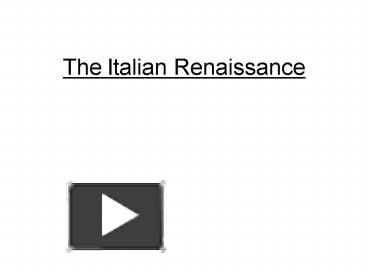 PPT – The Italian Renaissance PowerPoint presentation | free to view ...