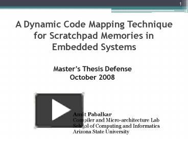 A Dynamic Code Mapping Technique for Scratchpad Memories in Embedded Systems presentation | free ...