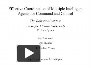 Effective Coordination of Multiple Intelligent Agents for Command and Control presentation ...