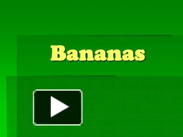 Bananas presentation | free to view