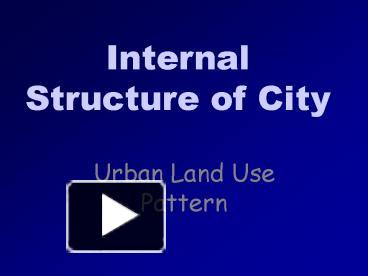 Internal Structure of City presentation | free to view