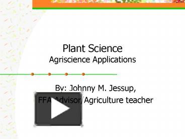 PPT – Plant Science Agriscience Applications PowerPoint presentation ...