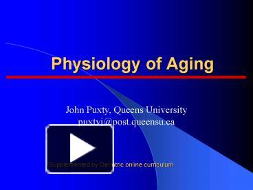 Physiology of Aging presentation | free to view
